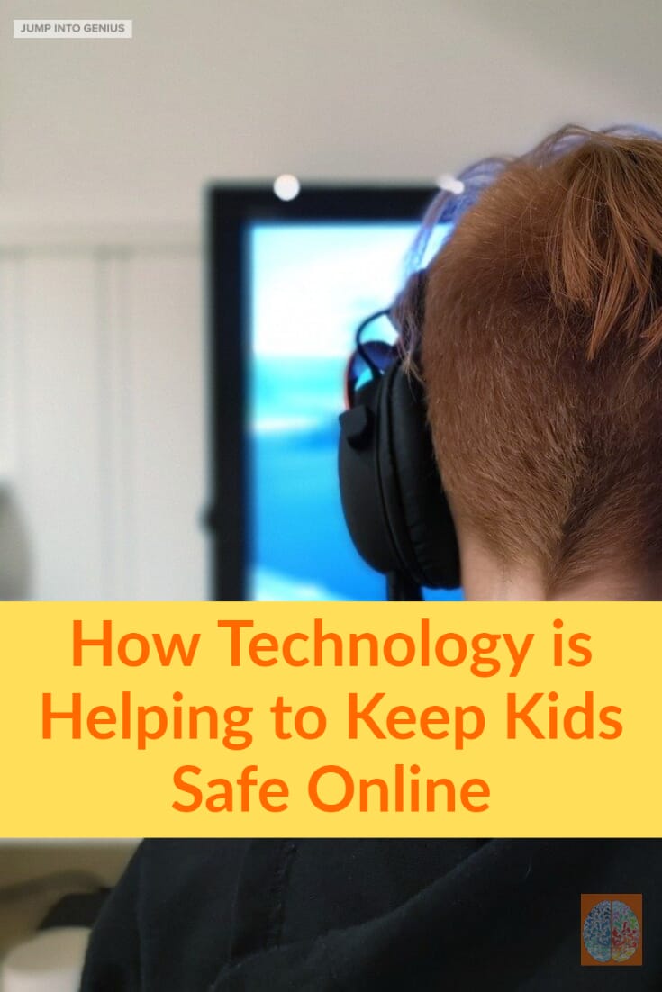 How Technology is Helping to Keep Kids Safe Online - Jump Into Genius